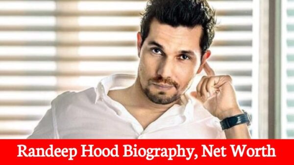 Randeep Hooda Age, Height, Girlfriend, Wife, Net Worth And More ...