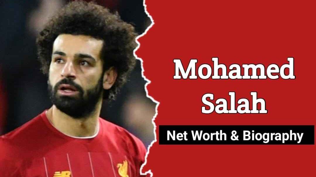 Mohamed Salah Height, Weight, Age, Biography, Girlfriend, Net Worth ...