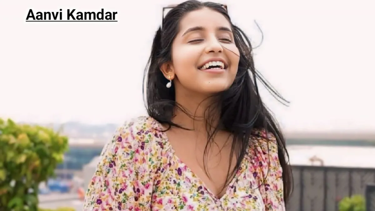 Aanvi Kamdar Age, Height, Weight, Family, Boyfriend, Net Worth ...